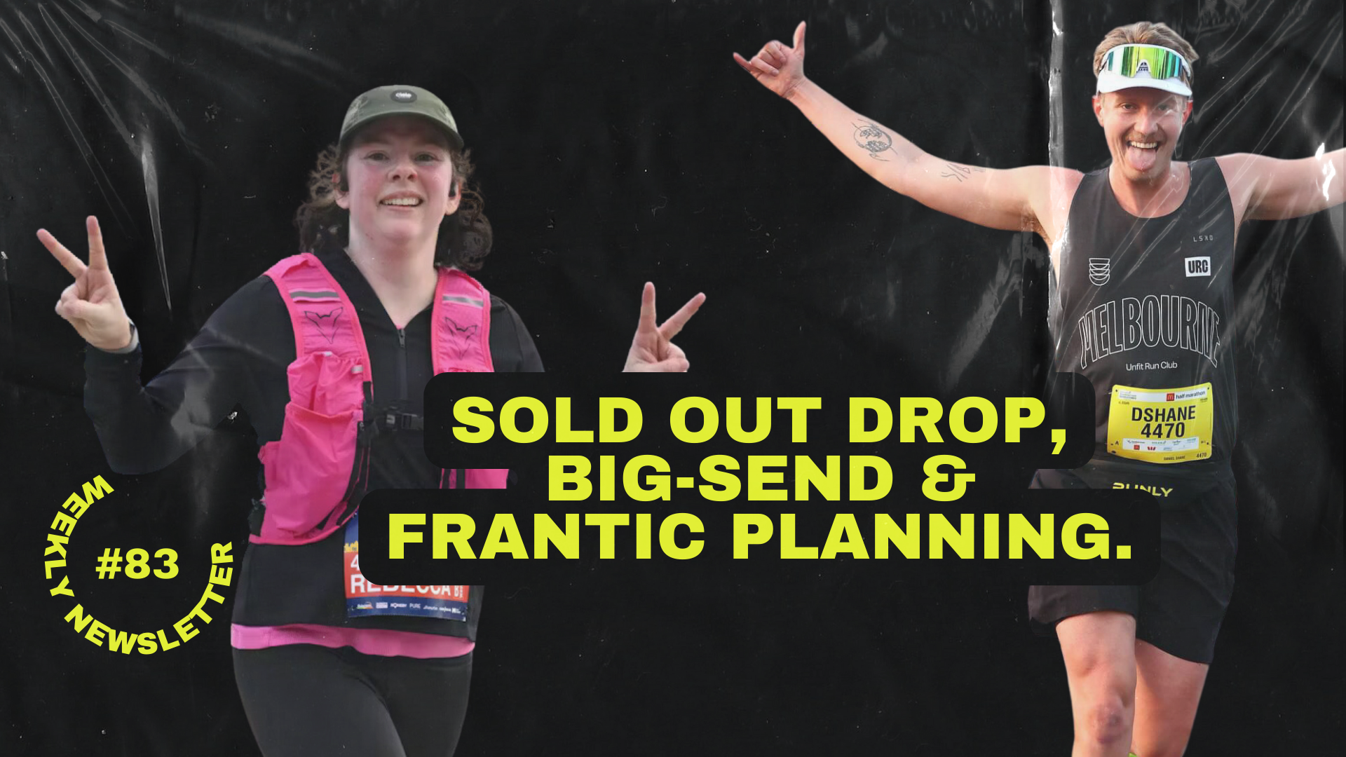 Sold Out Drop, Big-Send & Frantic Planning.– RUNLY